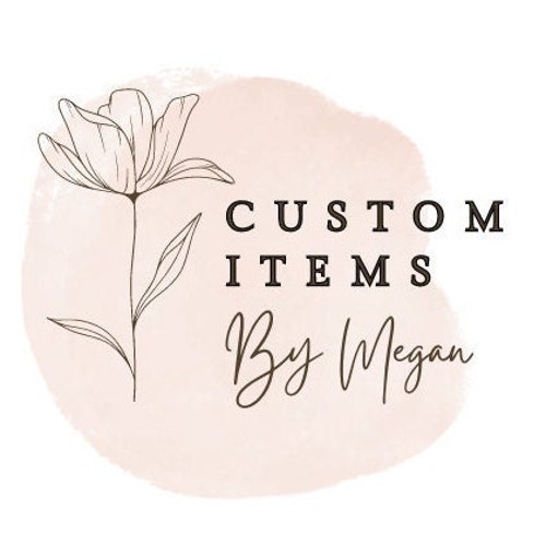CustomItemsByMegan - Etsy