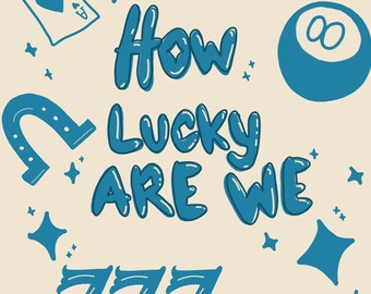 Trendy Wall Art | How Lucky Are We | Digital Print - Etsy