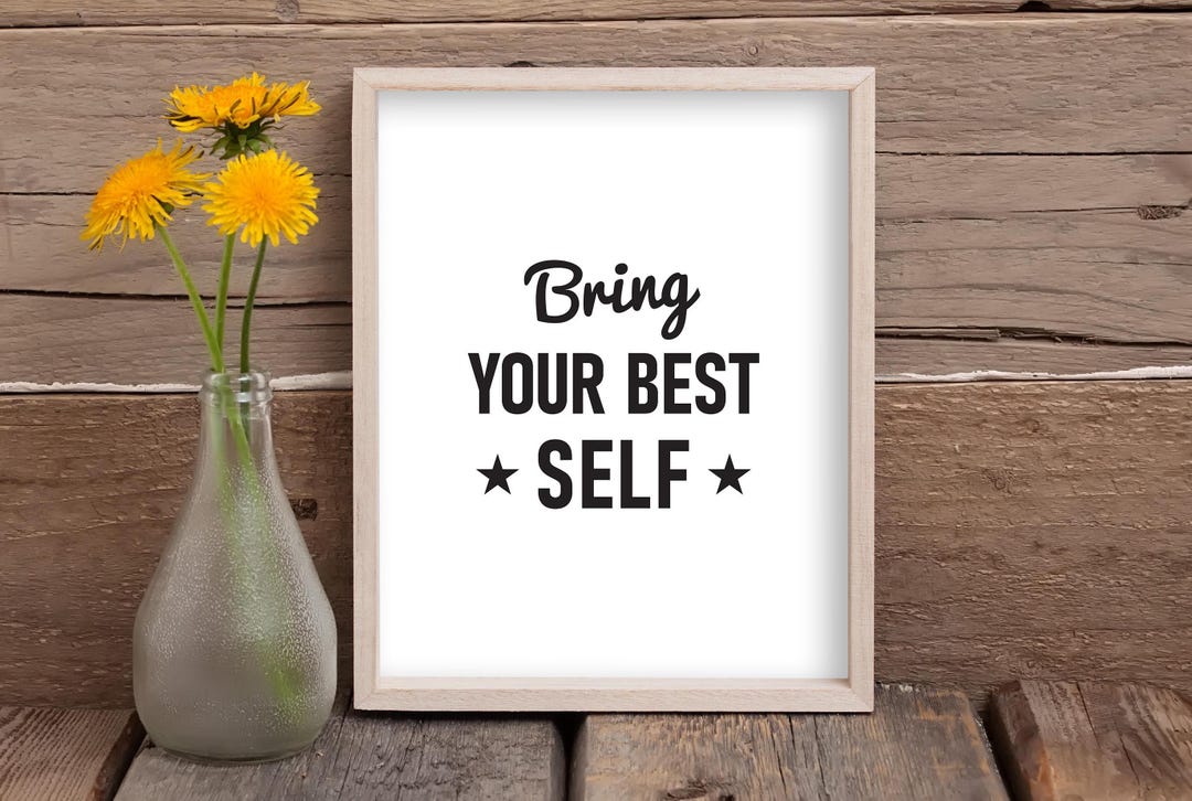 Bring Your Best Self Digital Art. Self Love Quote Print. Motivational ...