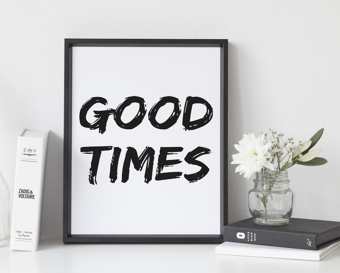 GOOD TIMES Digital Art. Printable Good Times Poster. Instant Download ...