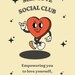 Office Wall Art - Self Love Social Club - Empowering Folks One Poster ...