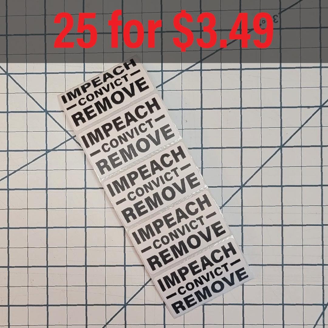 IMPEACH CONVICT REMOVE - Bulk Stickers 25-250 Pack - Etsy