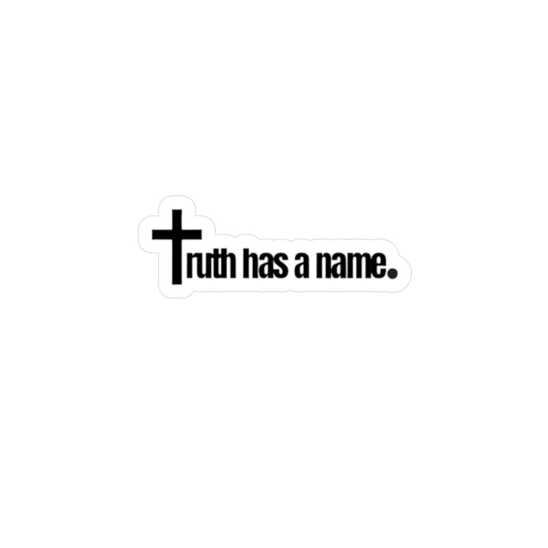 Truth Has a Name Kiss-cut Vinyl Decal - Etsy