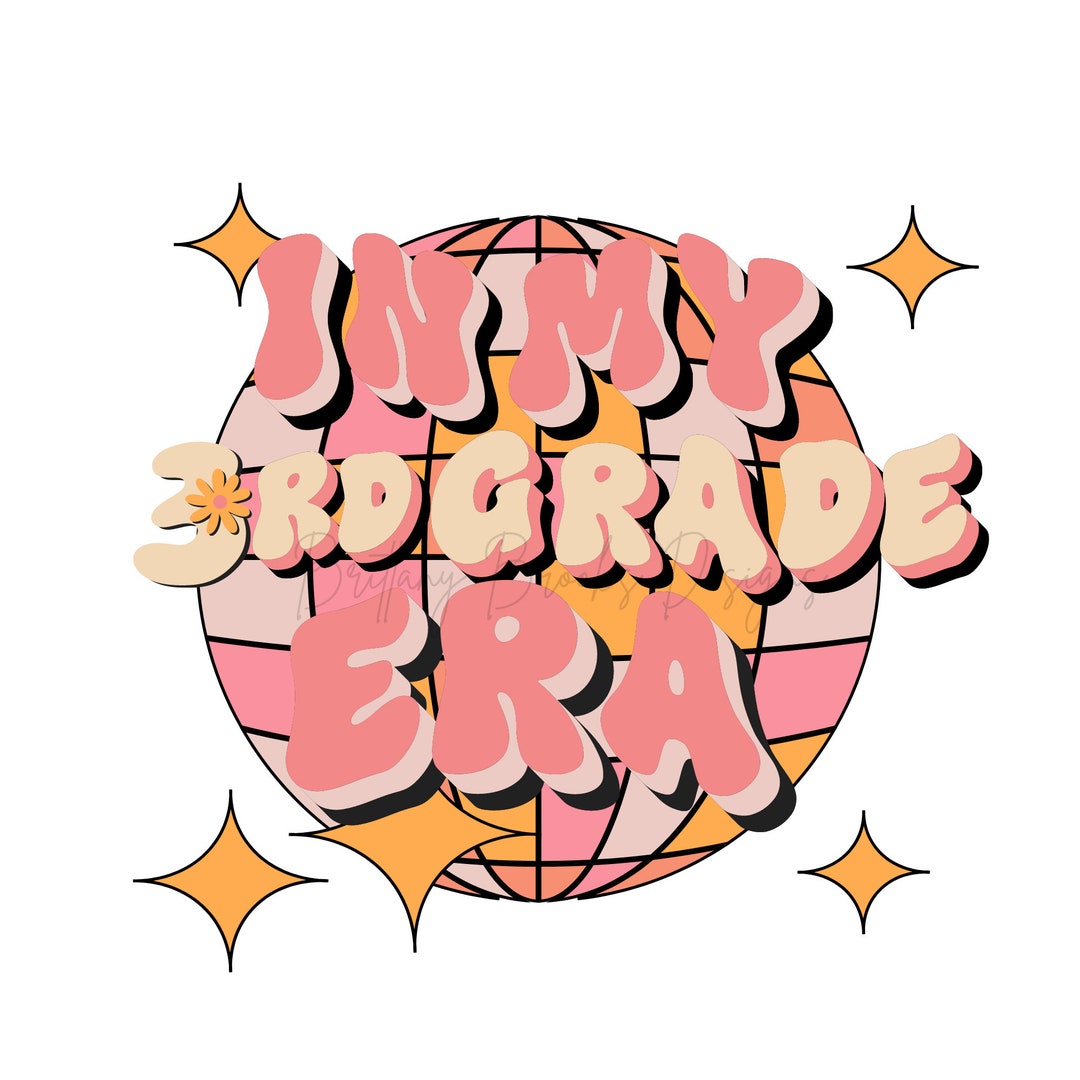 Third Grade Era ( in My 3rd Grade Era) PNG Digital PNG Instant Download ...
