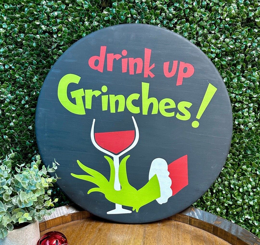 Front Door Sign | Hey Grinches Drink up | Seasonal | Door Hanger ...