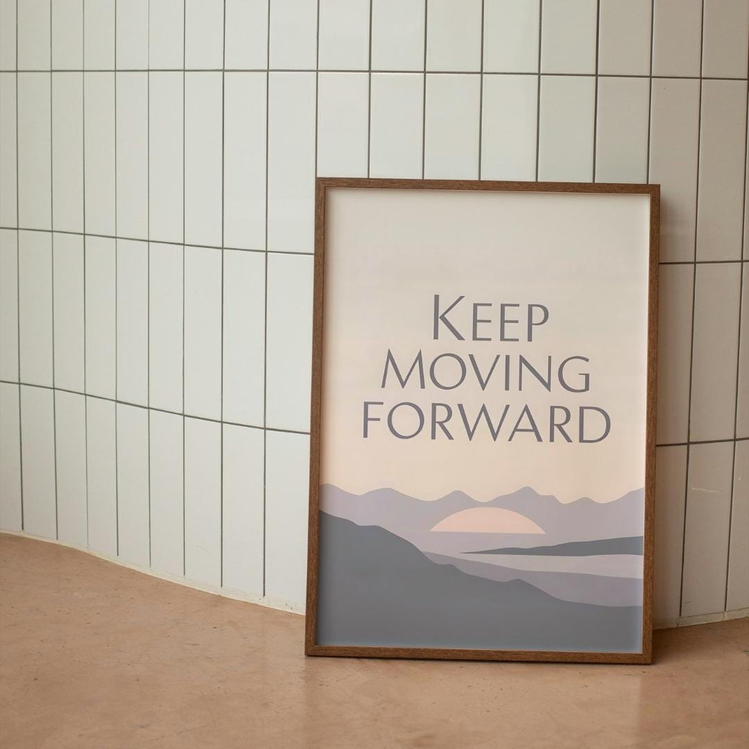Keep Moving Forward Digital Poster, Inspirational Art Print ...