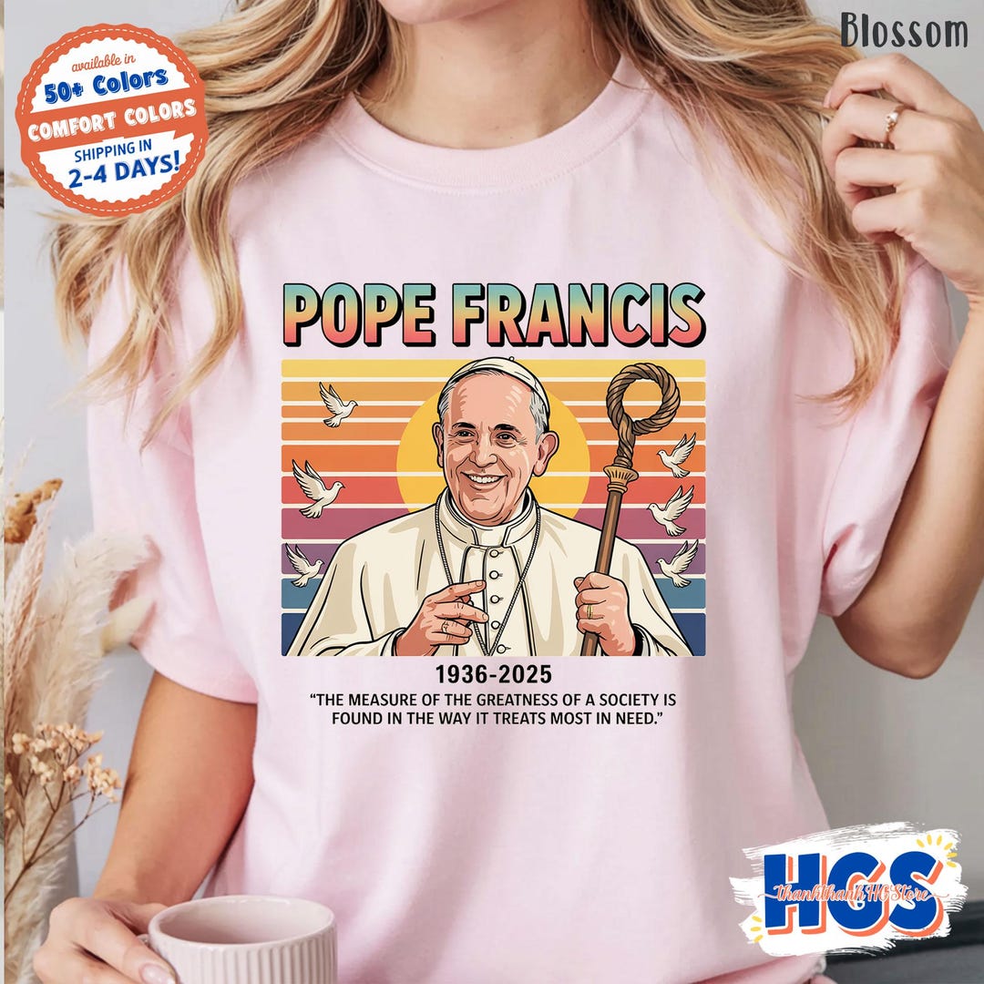 Pope Francis Memorial T-shirt 1936-2025, Pray for Pope Francis Shirt ...