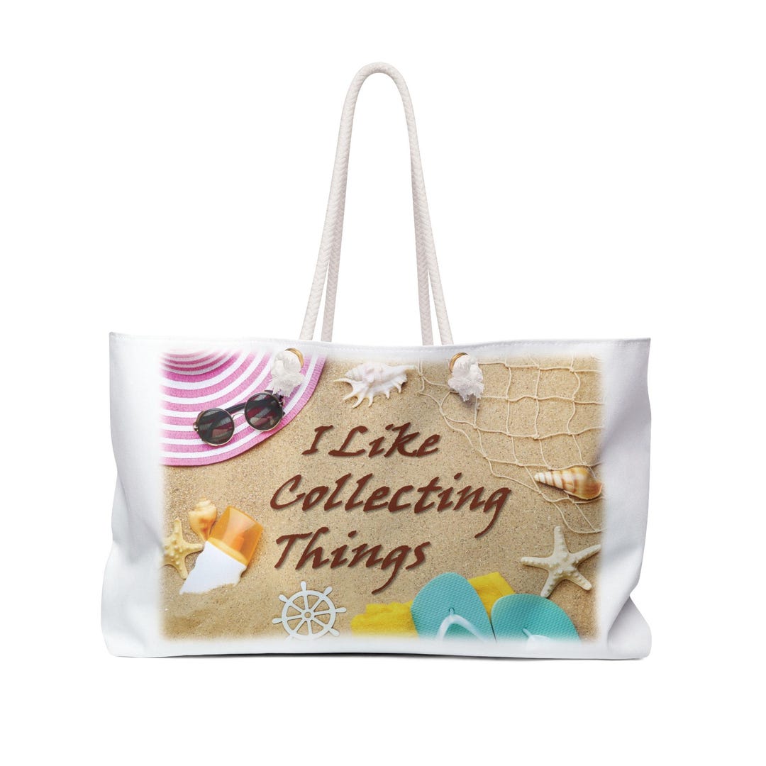I Like Collecting Things Weekender Bag, Beach Tote, Travel Bag ...