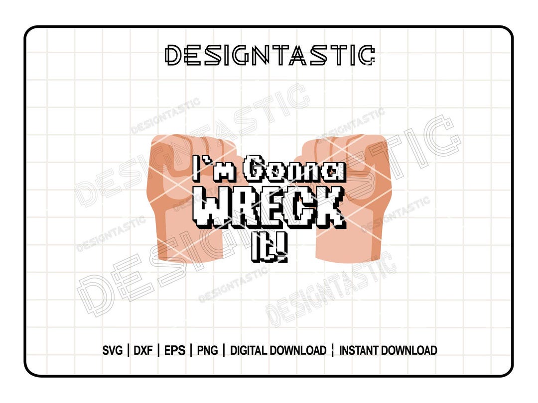 I'm Gonna Wreck It SVG, Vanellope Svg, Wreck It Ralph Svg, Quote SVG ...