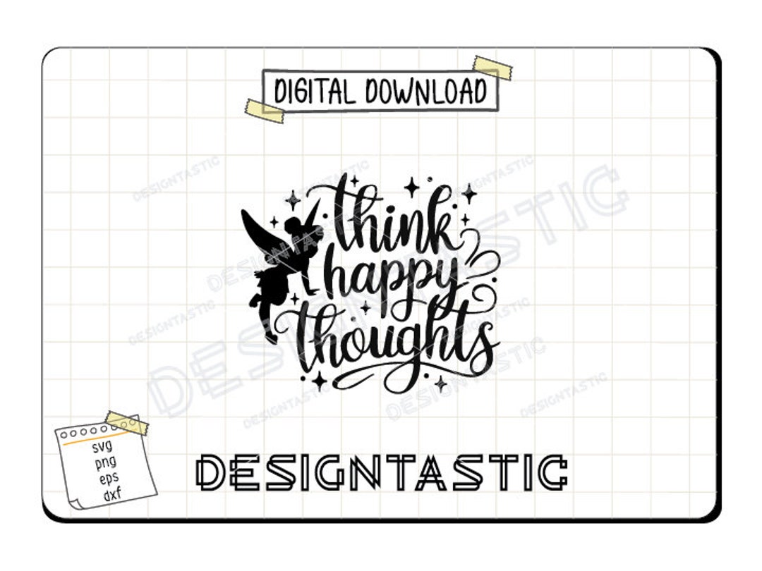 Think Happy Thoughts Svg, Magical Quotes Svg, Fairy Svg, Fairy Friend ...