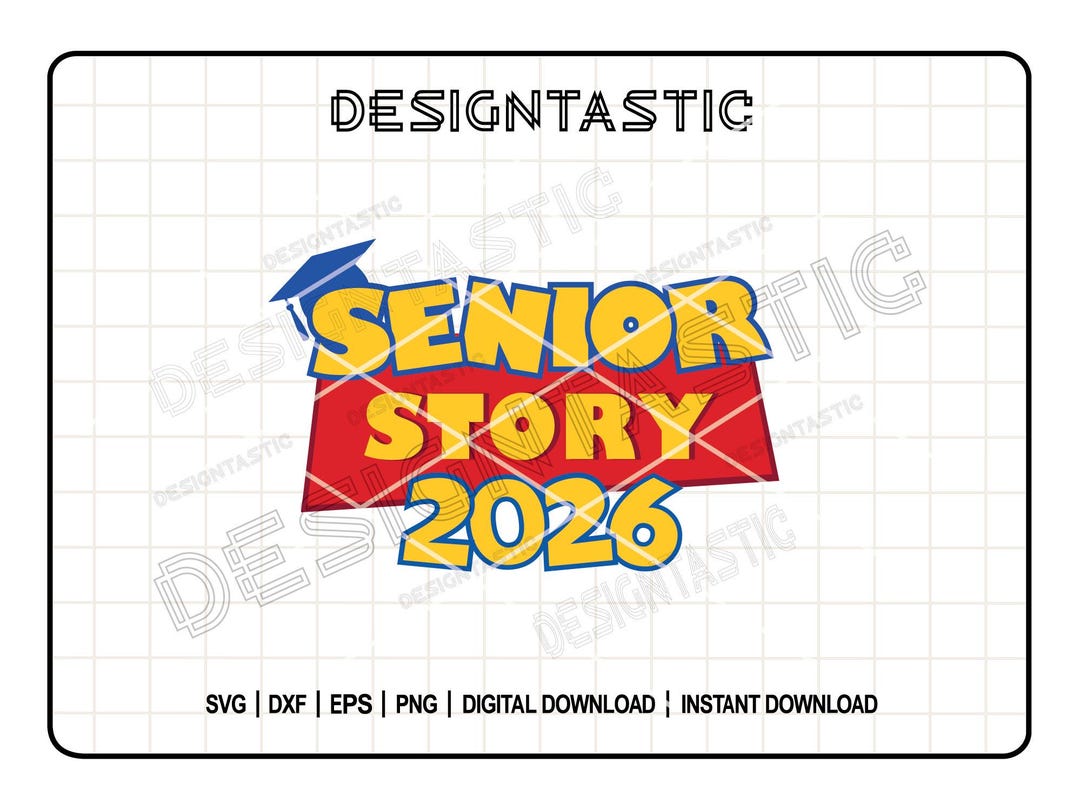 Senior Story, Graduation Story, Toy Story Grad Svg, Graduate 2026 DIY ...