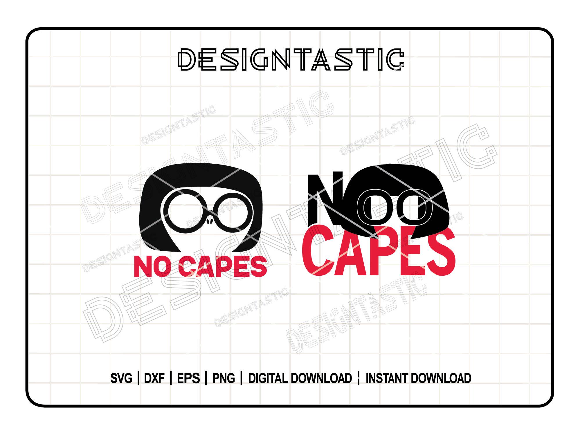 No Capes Svg, Edna Svg, the Incredibles Quote Svg, the Incredibles Svg ...