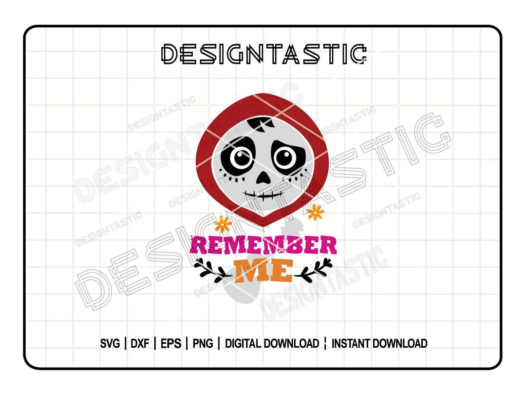 Remember Me SVG | Coco Inspired Cut File | Día De Los Muertos SVG ...