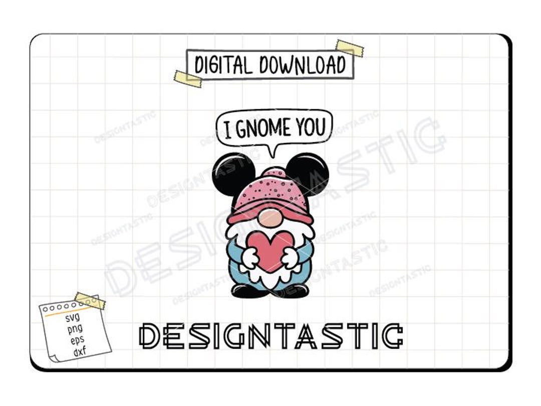 I Gnome You SVG, Mouse Gnome Ears Svg, Cute Gnome, Valentine Heart Svg ...