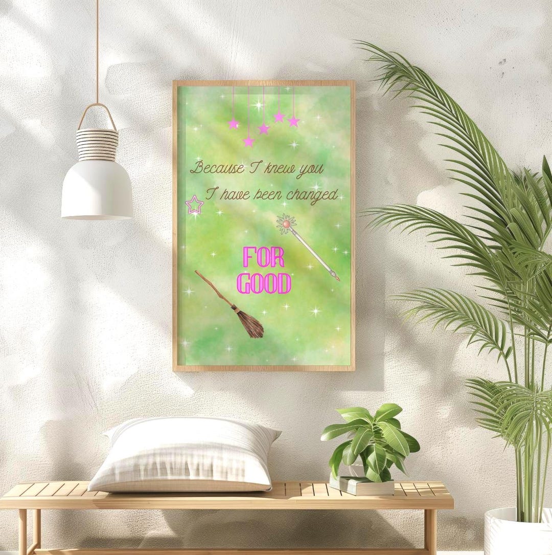 Wicked | I Have Been Changed for Good | Digital Download Product | Wall ...