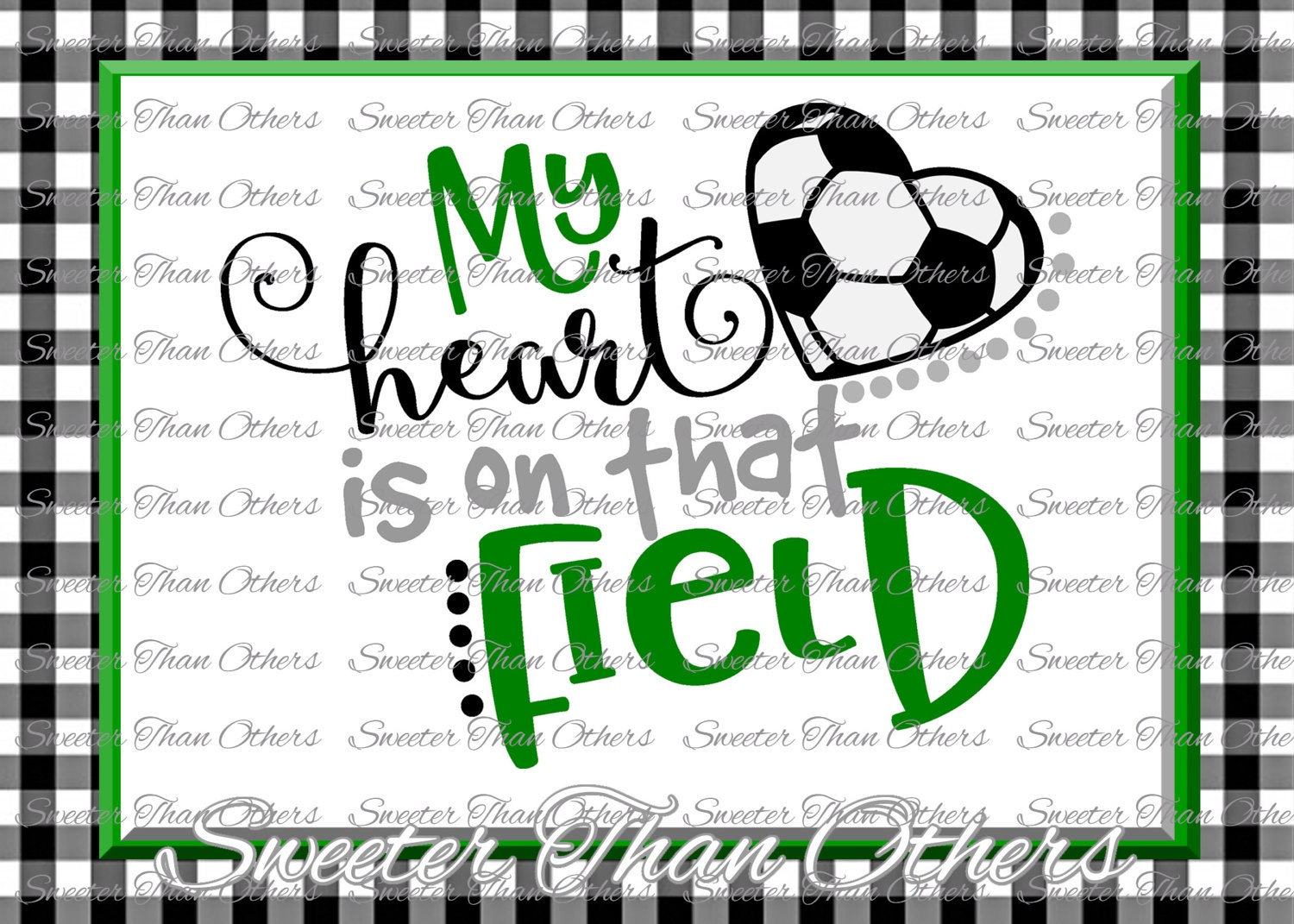 Soccer Svg Love Soccer My Heart Is On That Field Svg And Dxf Etsy