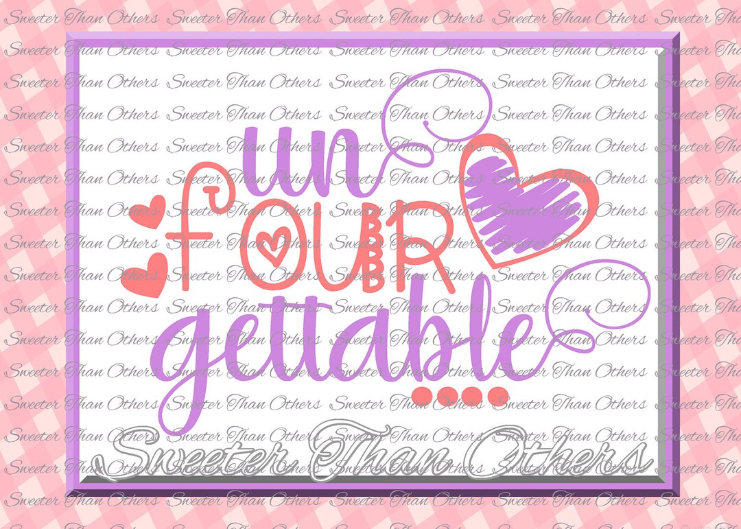 Un Four Gettable Svg Fourth Birthday SVG 4th Birthday Dxf - Etsy