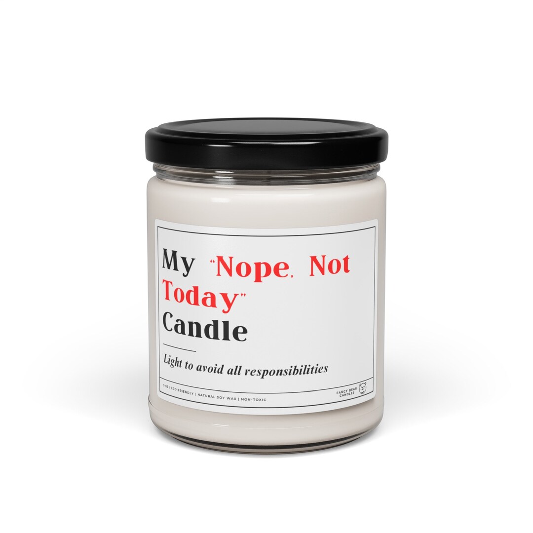 My Nope Not Today Candle Avoid Responsibilities Funny 9oz Candle Stress Relief Relaxation ...