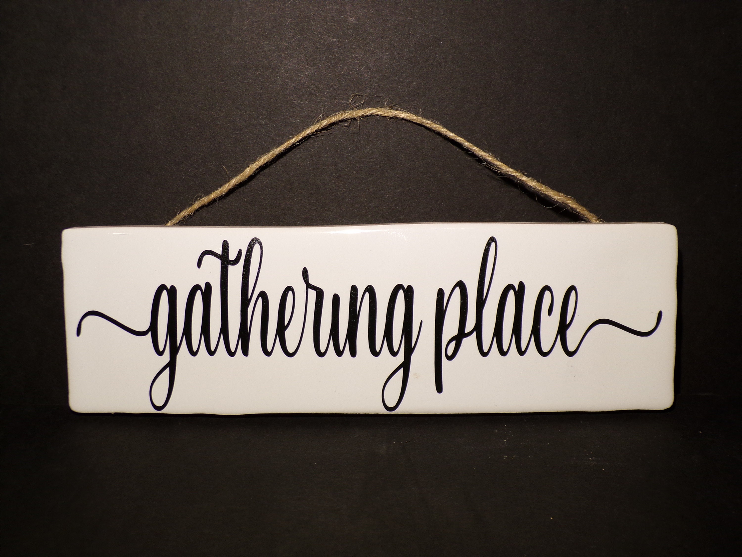 Gathering Place Sign Tile Sign Ceramic Wall Sign Farmhouse - Etsy