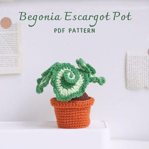 Begonia Escargot Pot Crochet Pattern, Amigurumi Plant Crochet Pattern ...