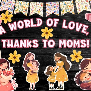Mother's Day Bulletin Board Kit Thanks to Moms Theme Moms Love Theme ...