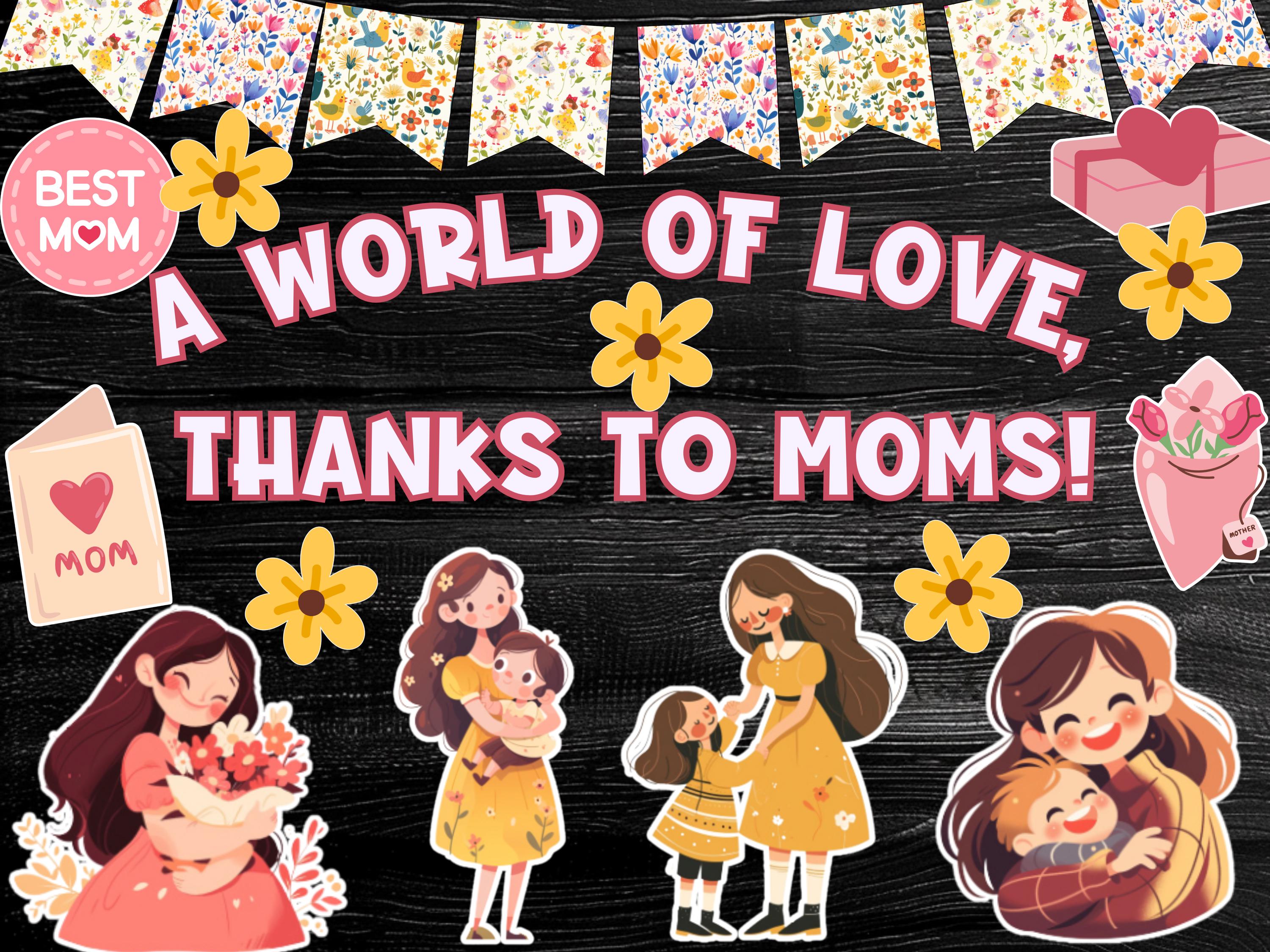 Mother's Day Bulletin Board Kit Thanks to Moms Theme Moms Love Theme ...