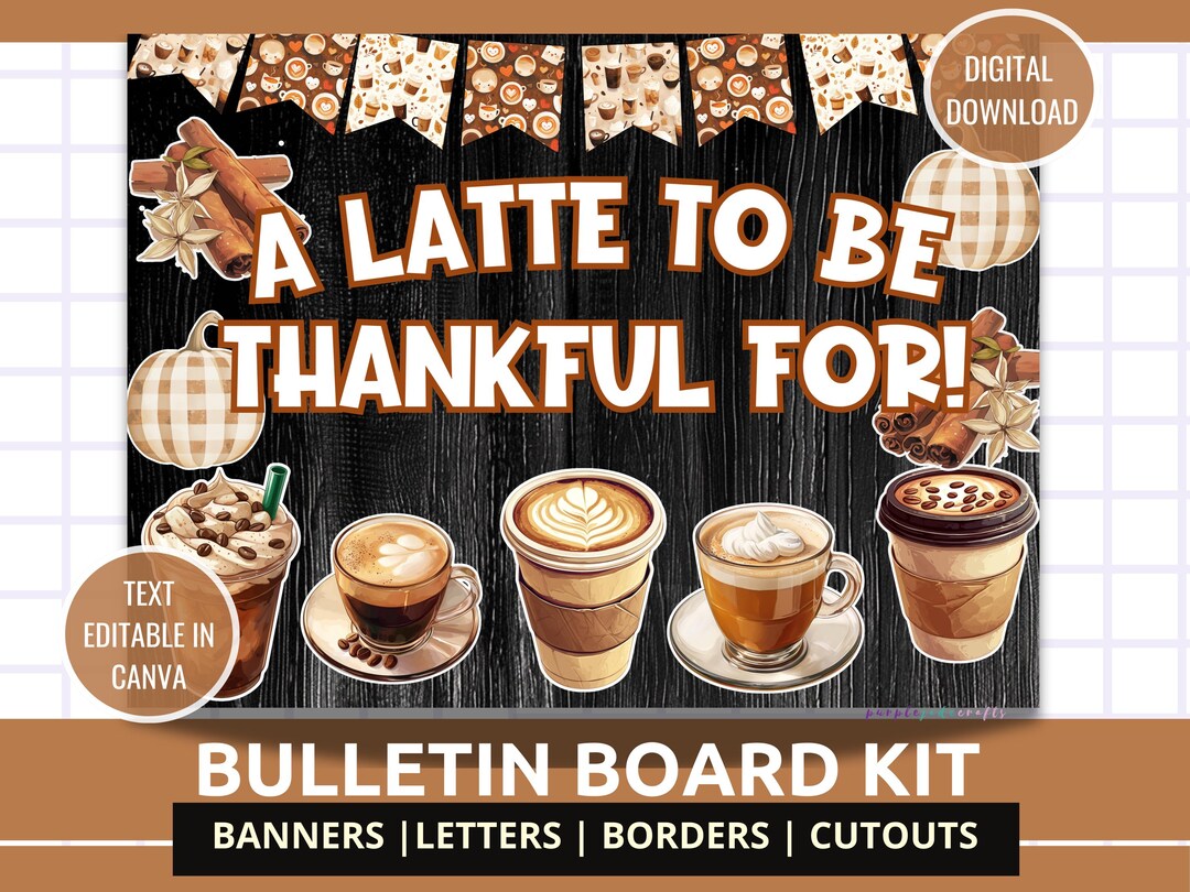 Thanksgiving Bulletin Board Thankful Latte Coffee Theme Decor Coffee ...