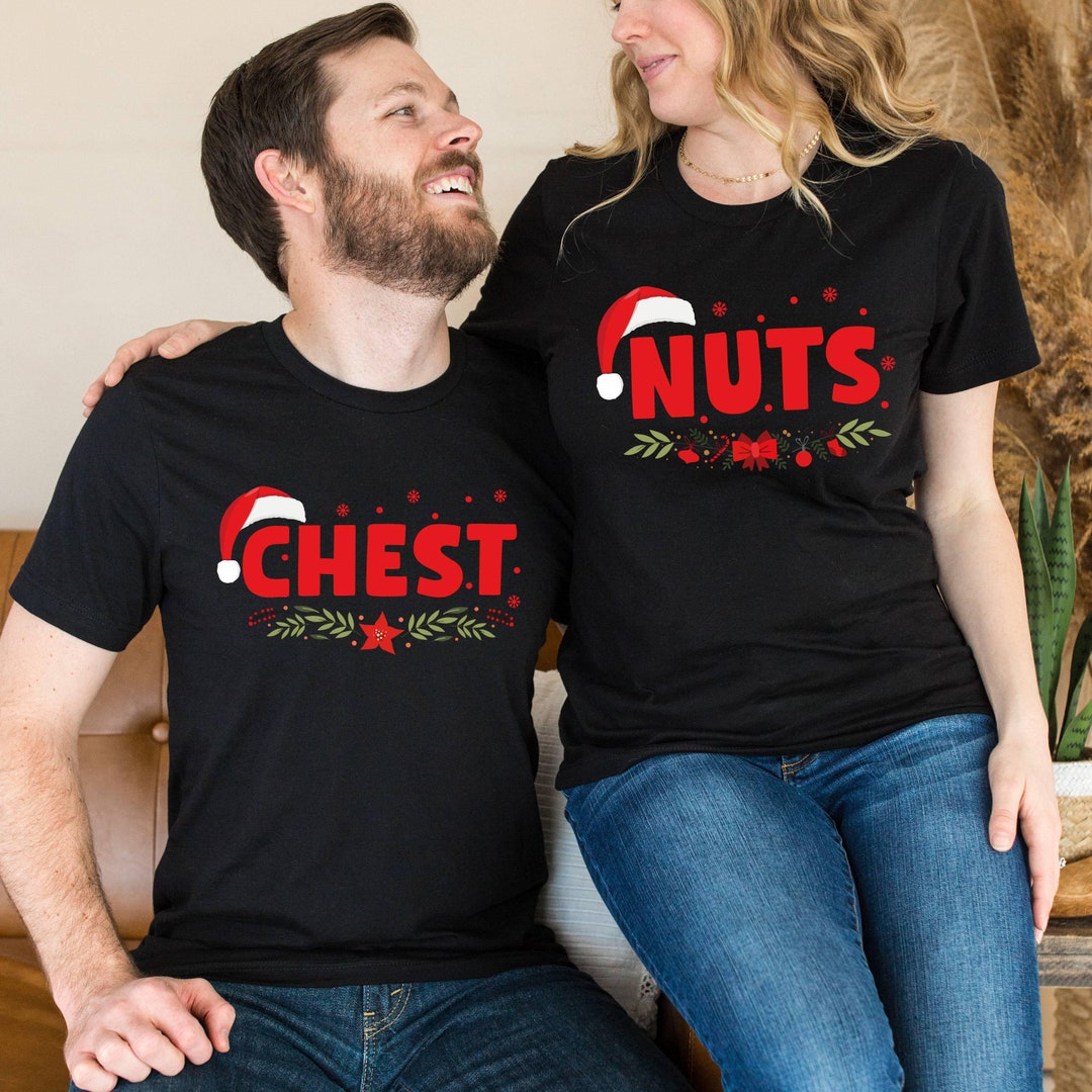 Chest Nuts Shirts - Funny Couples Christmas Shirts - Chest and Nuts ...