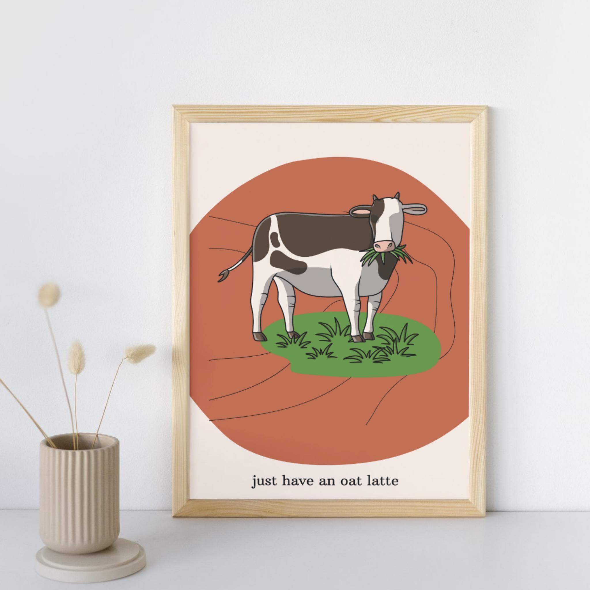 Funny Cow Poster Digital Wall Art just Have an Oat Latte Vegan Art ...
