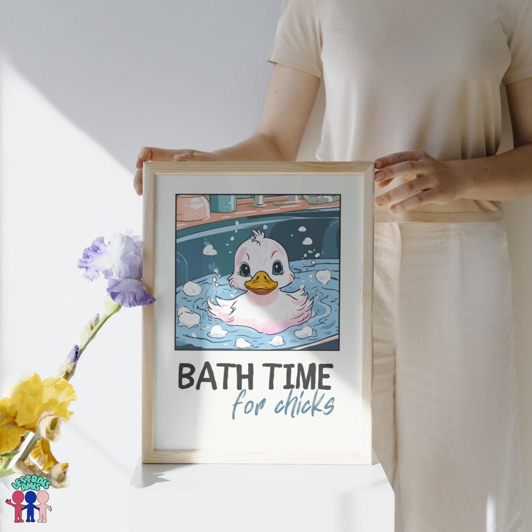 Bath Time for Chicks Poster - Bathroom Wall Art - Bathroom Decor ...