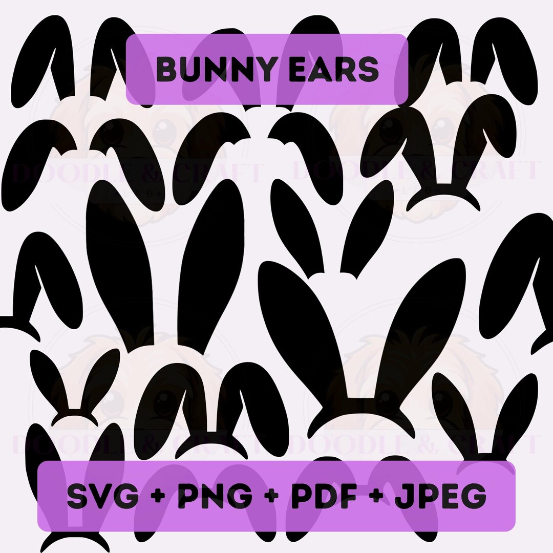 Easter Bunny Ears SVG Bundle | Vector Cricut Cut File | Clipart PNG ...