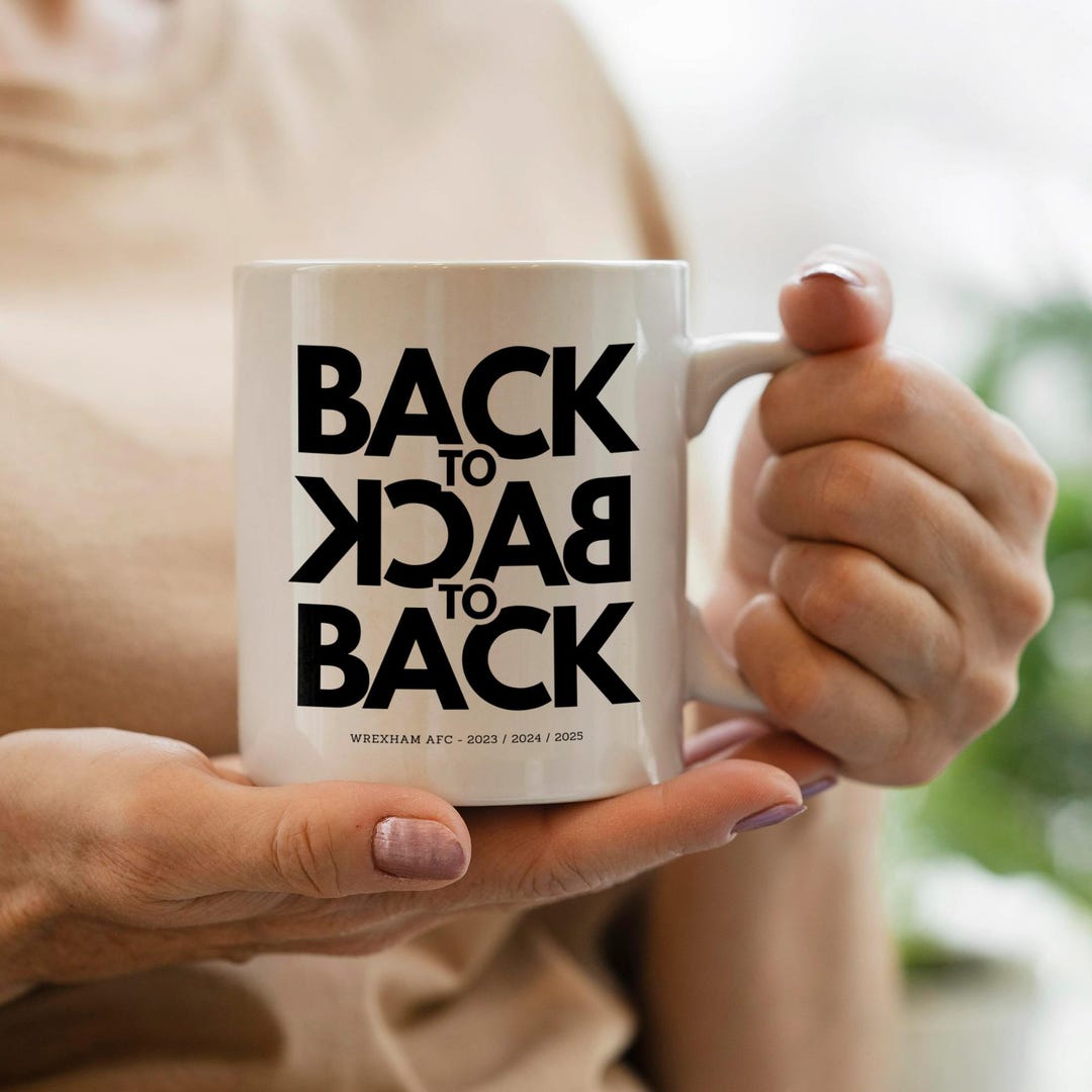 Wrexham Mug – Back to Back to Back Promotions – Wrexham AFC Football ...