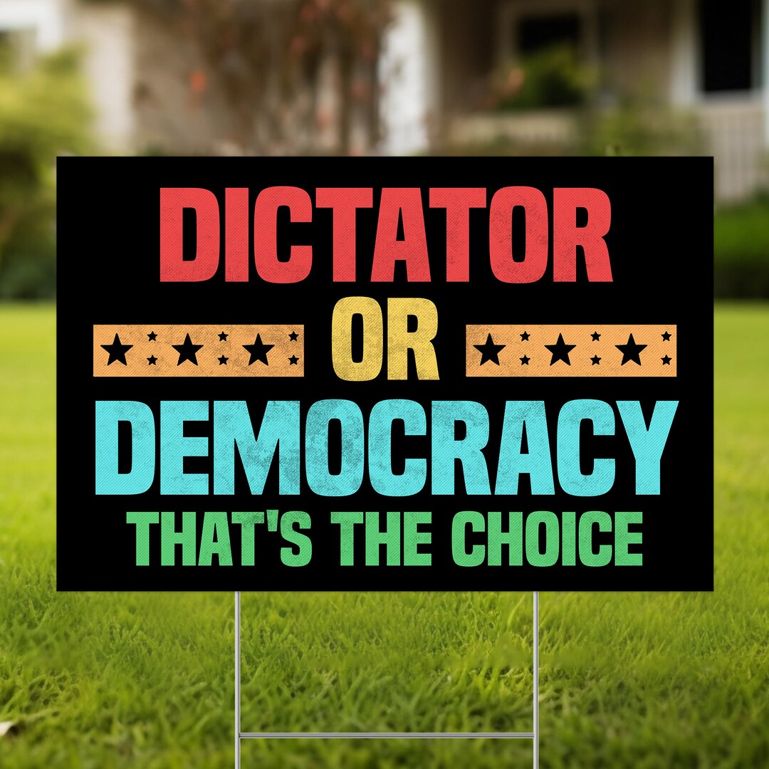 Democracy Lawn Sign/dictator or Democracy/democracy Yard Sign/dictator ...