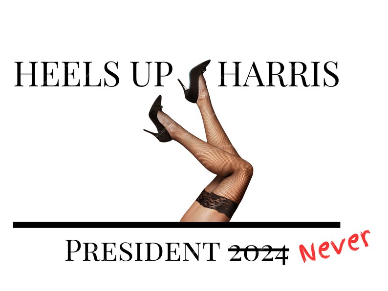 Heels up Harris Funny Kamala Harris 2024 Election Png Svg Graphics - Etsy