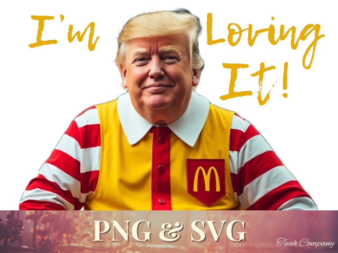 SVG Mc Donald, Png Mc Donald, Trump at Mcdonalds Svg Png, Donald Trump ...