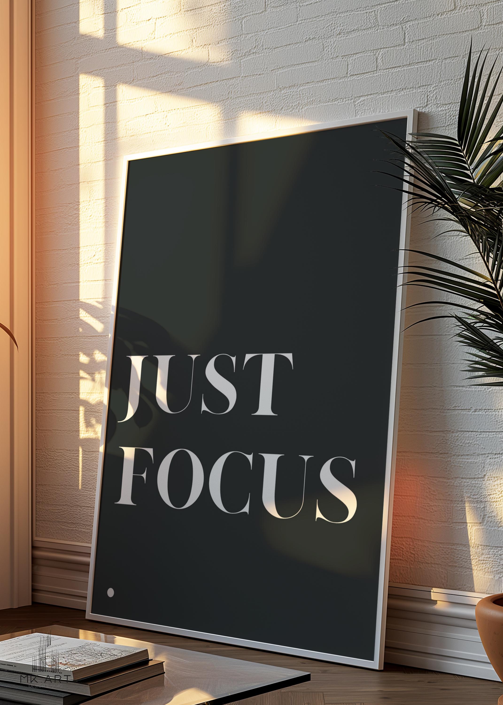 Just Focus Printable Poster, Motivational Wall Art Print, , Modern ...
