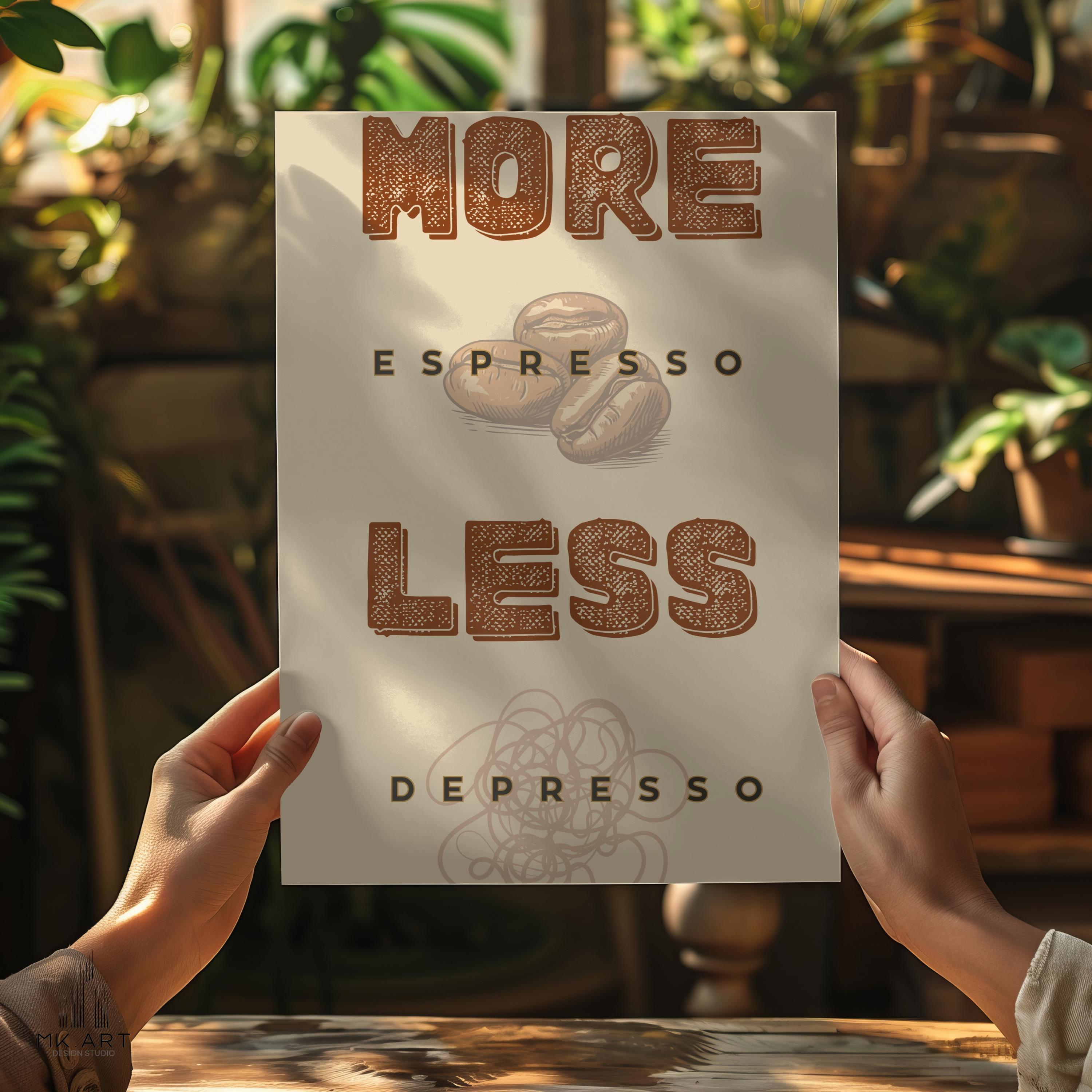 More Espresso Less Depresso Art Print, Trendy Wall Art, Digital ...