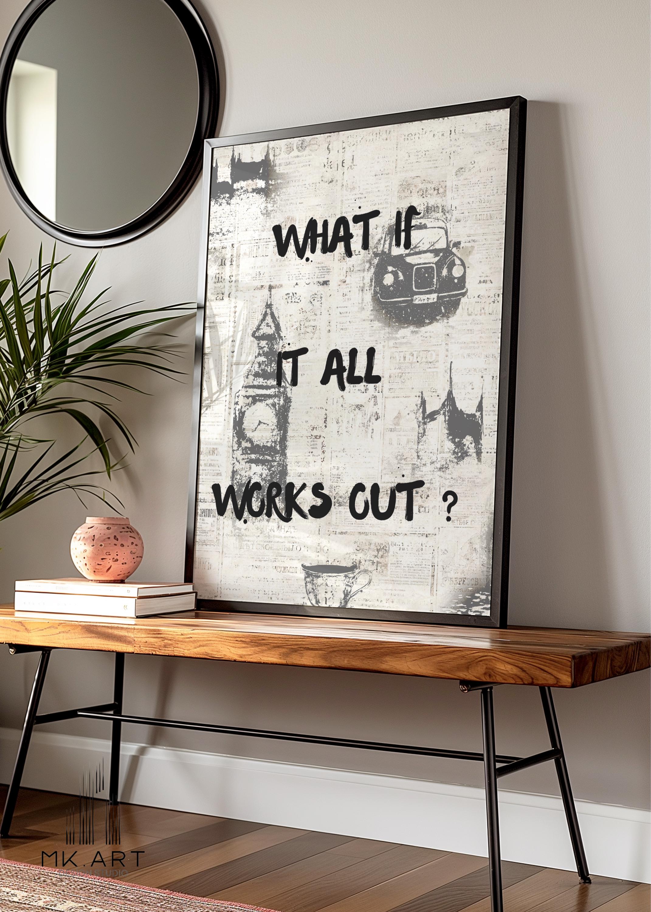 What If All Works Out Wall Art, What If It All Works Out Retro ...