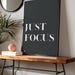 Just Focus Printable Poster, Motivational Wall Art Print, , Modern ...