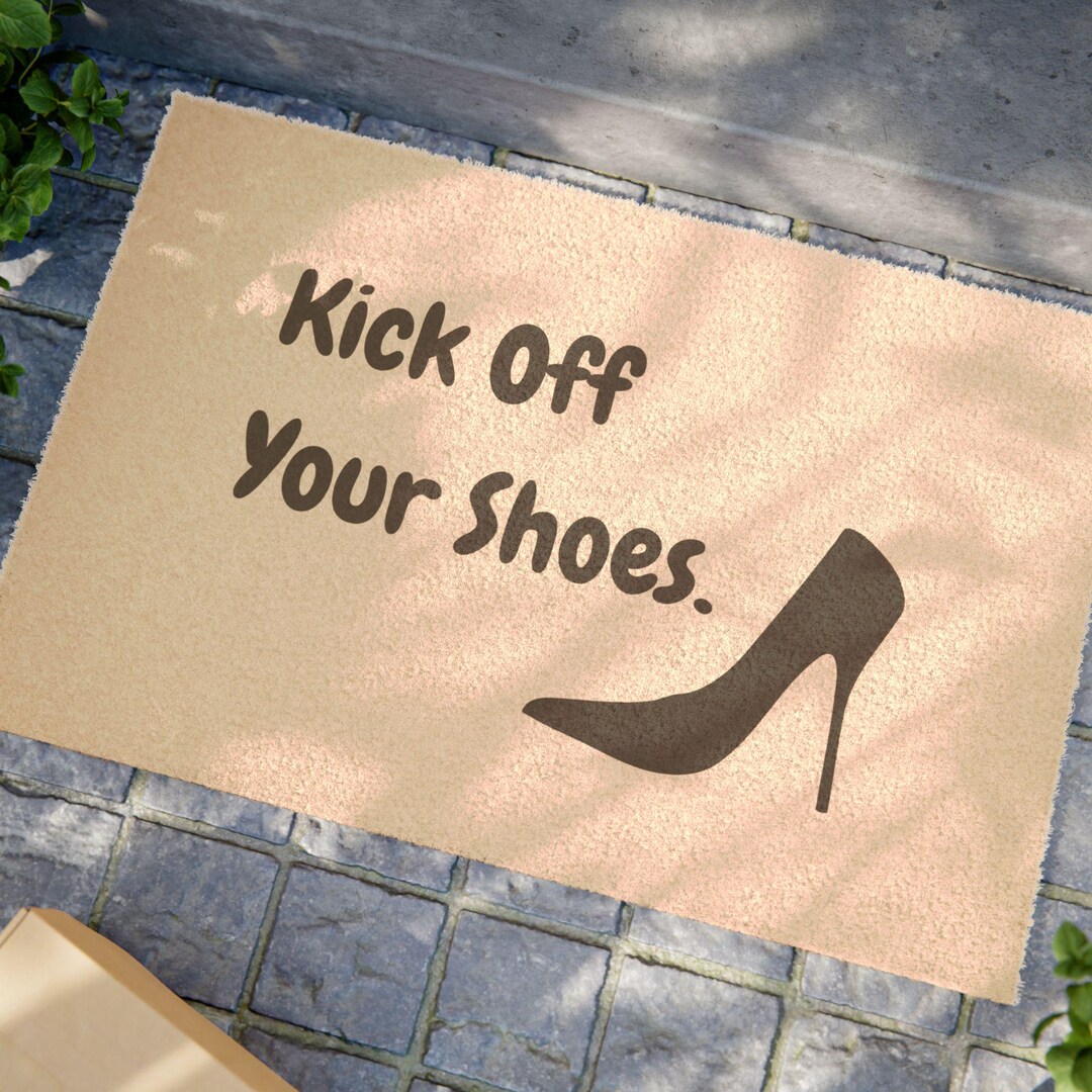 Welcome Home Doormat Kick off Your Shoes Mat Retro Welcome Door Mat ...