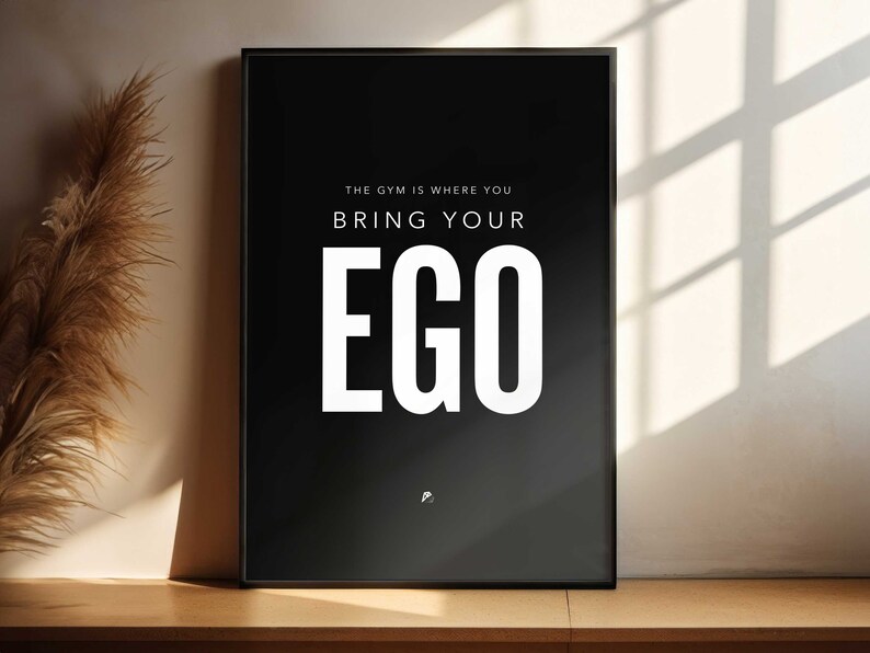Bring Your Ego | Motivation Print, Motivational Gym Decor ...