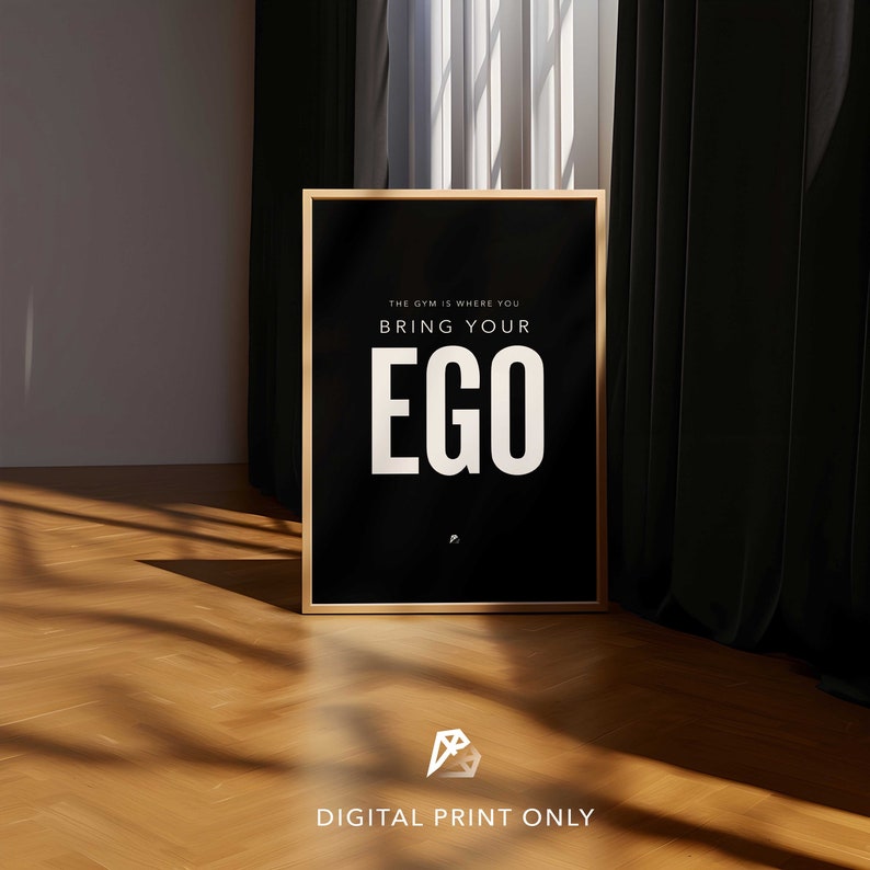 Bring Your Ego | Motivation Print, Motivational Gym Decor ...