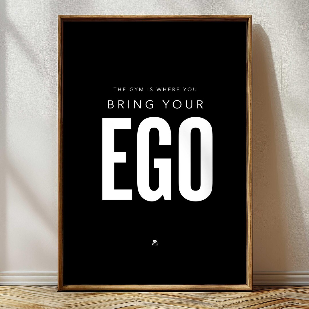 Bring Your Ego | Motivation Print, Motivational Gym Decor ...