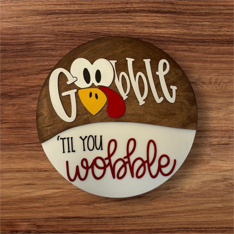 Thanksgiving Wood Sign: Gobble Til You Wobble, Holiday Door Hanger - Etsy