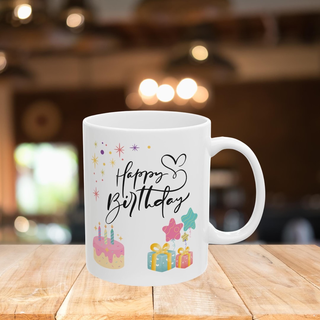Happy Birthday Mug PNG, Happy Birthday Sublimation Mug Wrap, Happy ...