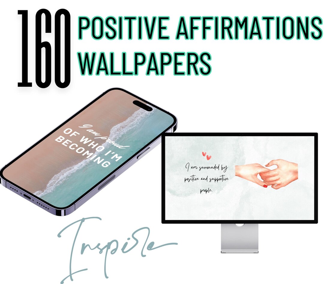 160 Positive Affirmations Mobile and Desktop Wallpapers Positive ...