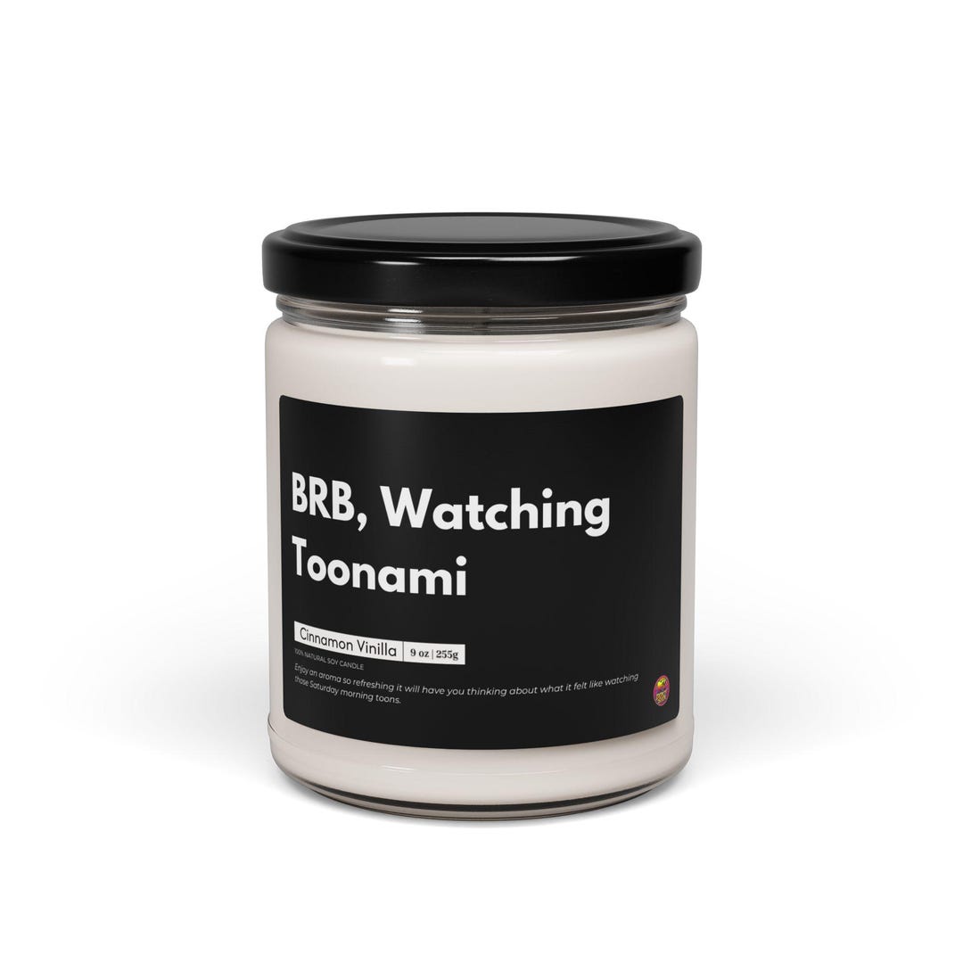 BRB, Watching Toonami - Nostalgic Anime Candle, Millennial Throwback ...
