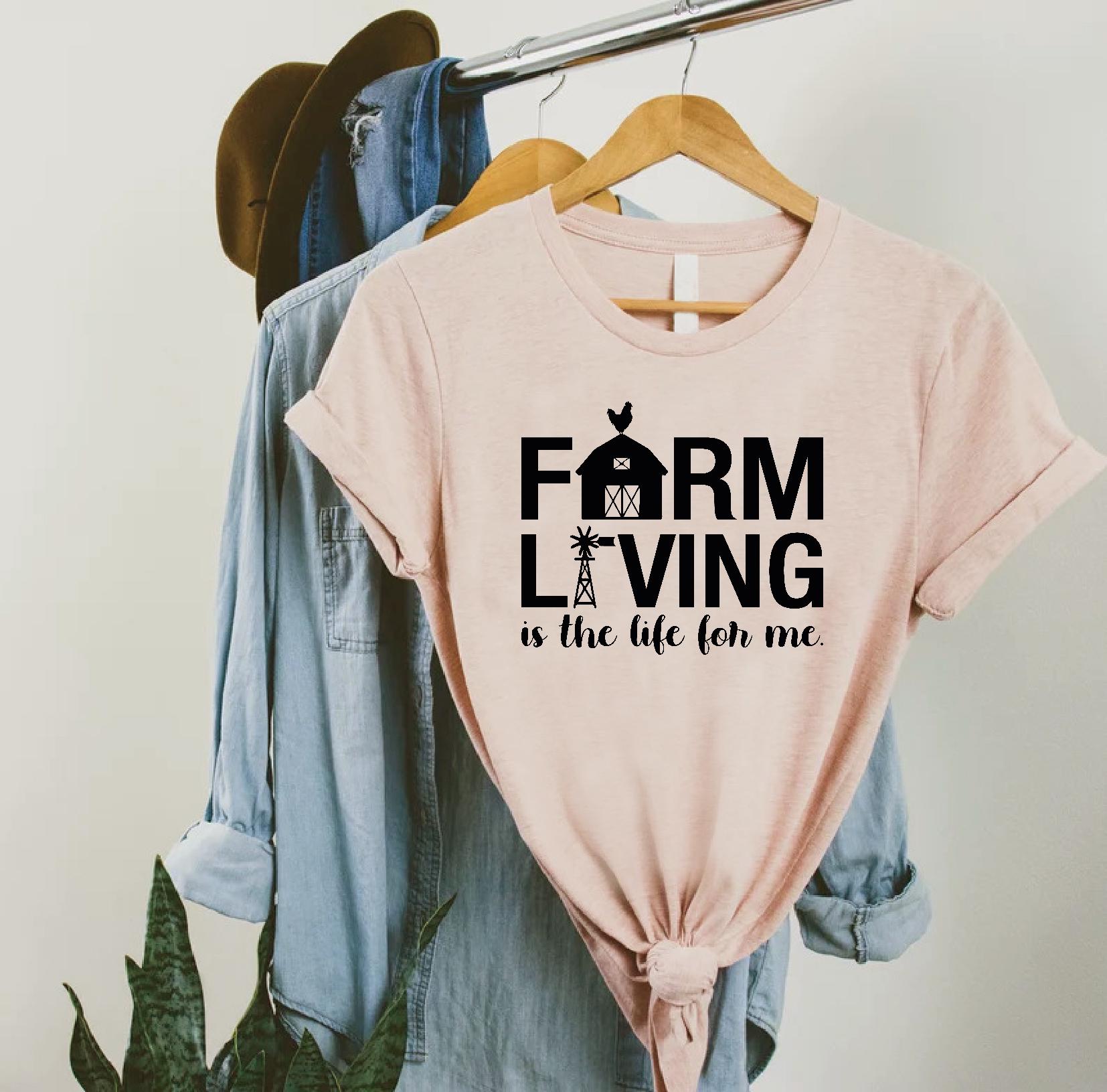 Farm Living is the Life for Me Shirt, Rural Lifestyle Tee, Country Life ...