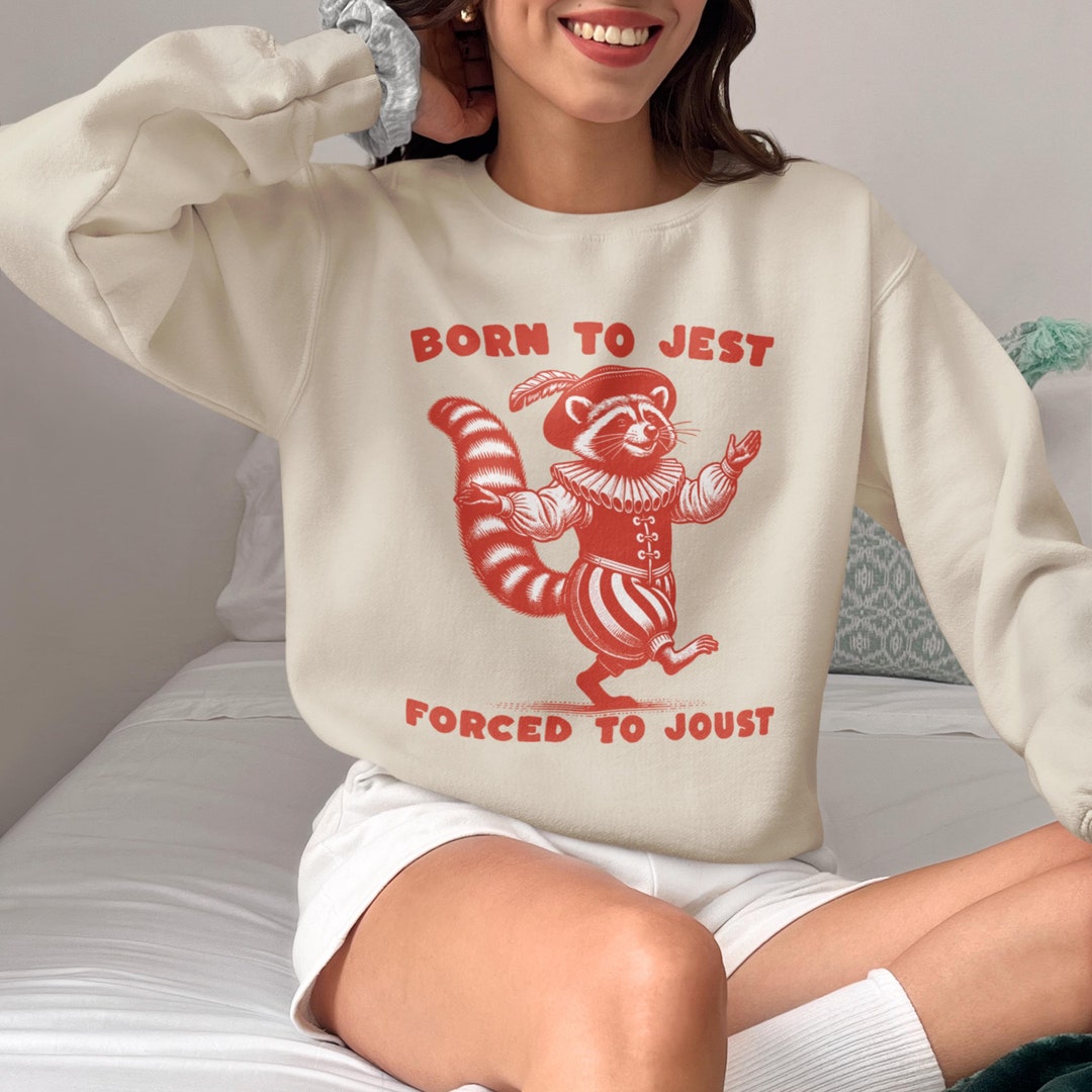 Born to Jest Forced to Joust Sweatshirt, Funny Meme Sweater, Medieval ...