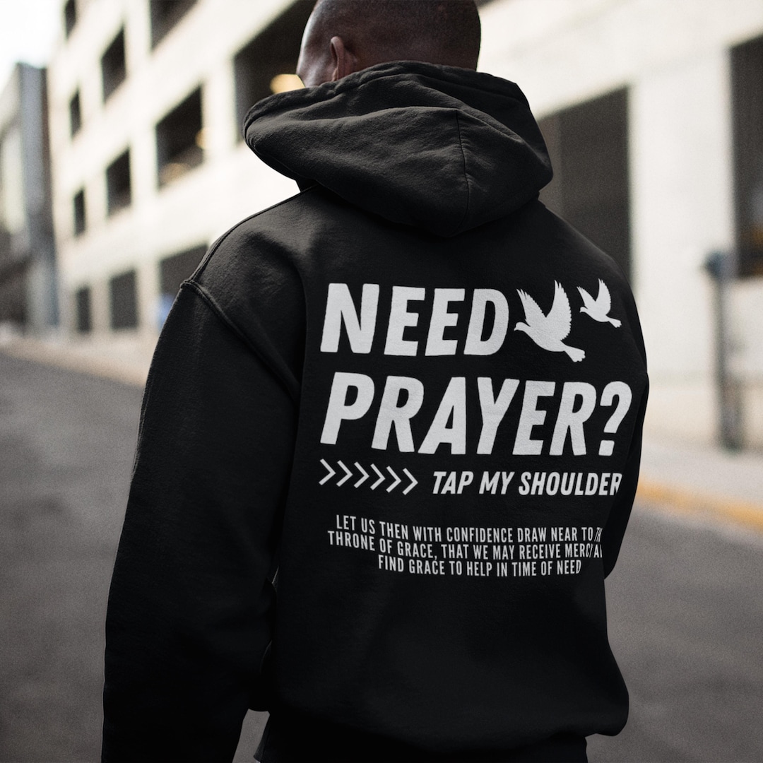 Christian Prayer Hoodie, Need Prayer? Tap My Shoulder Hoodie, Faith ...